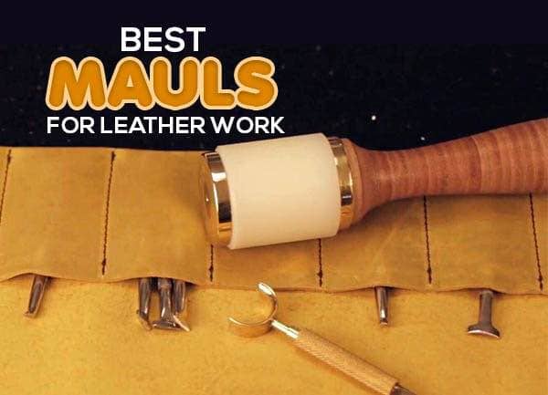 Best Mauls For Leather Work: The Complete Guide! – FavoredLeather